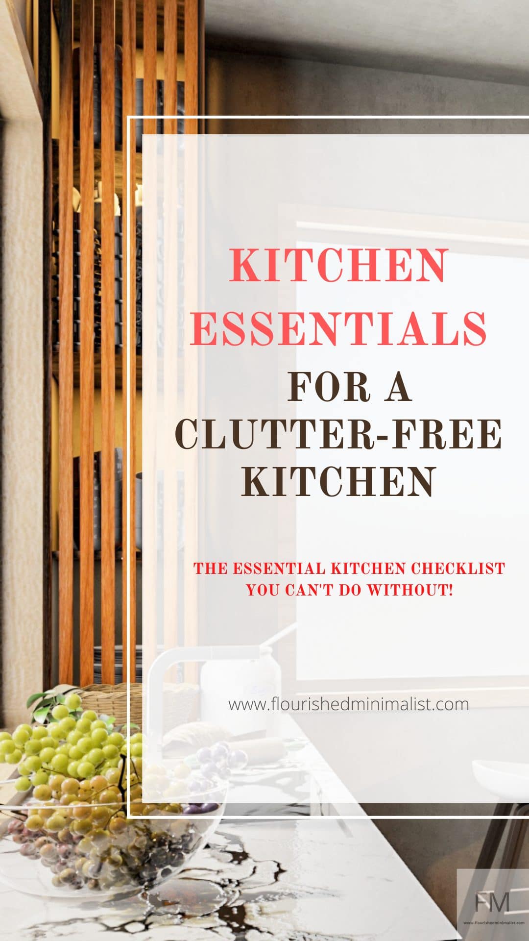 KITCHEN ESSENTIALS FOR A CLUTTER-FREE KITCHEN - FLOURISHED MINIMALIST